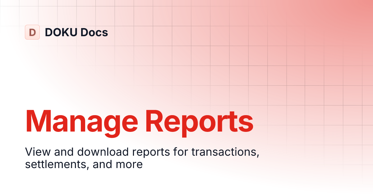 Manage Reports | DOKU Docs