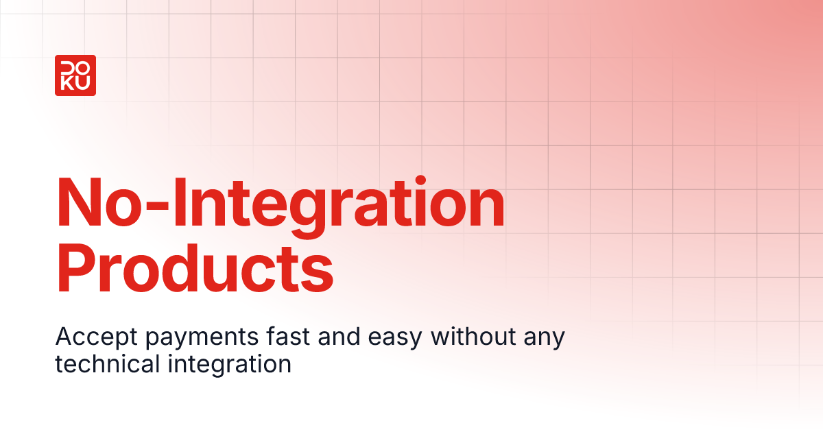 No-Integration Products | DOKU Docs