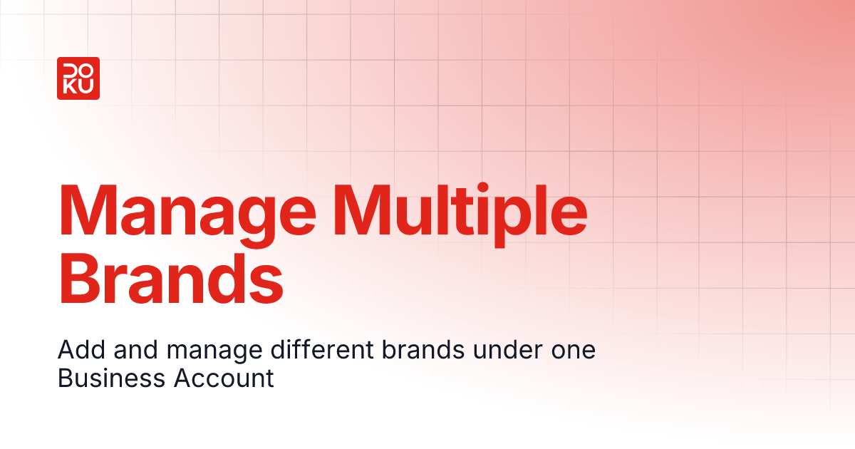 Manage Multiple Brands | DOKU Docs