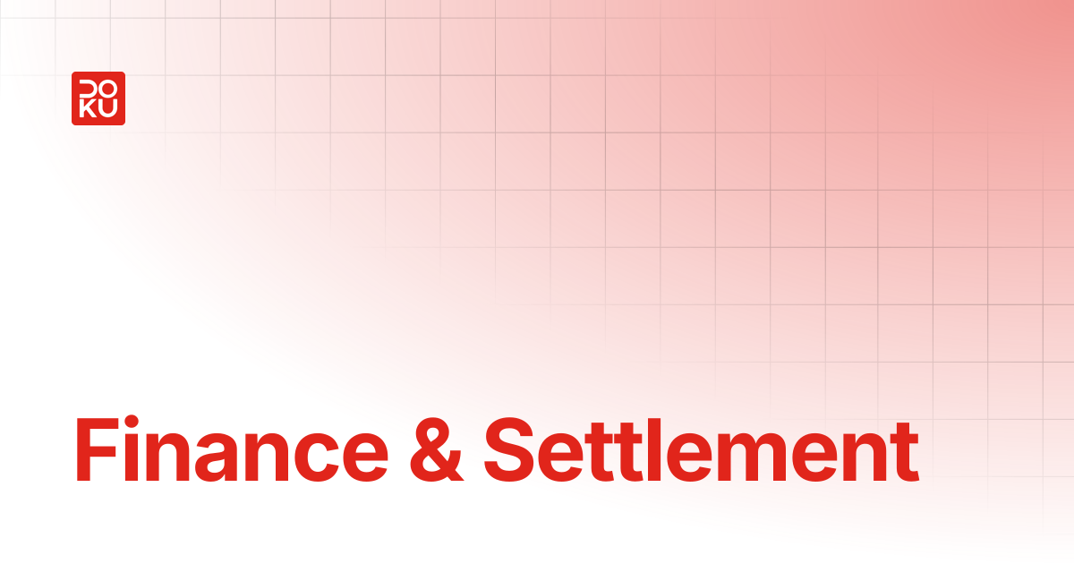 Finance & Settlement | DOKU Docs