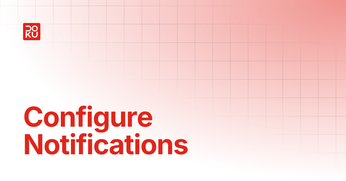Configure Notifications | DOKU Docs