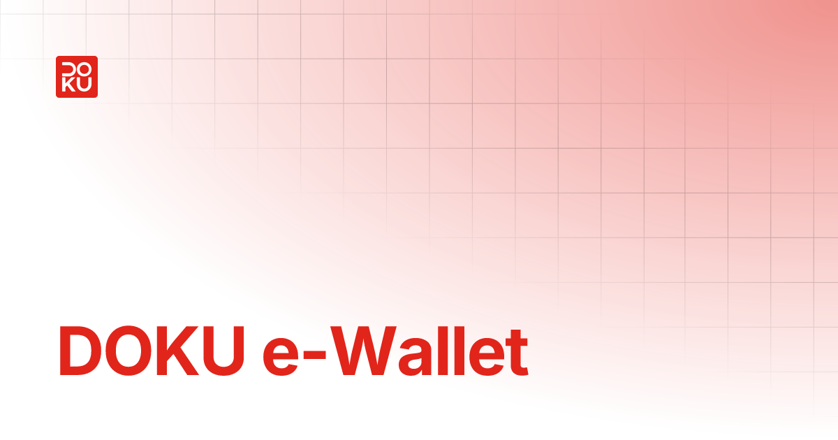 DOKU e-Wallet | DOKU Docs